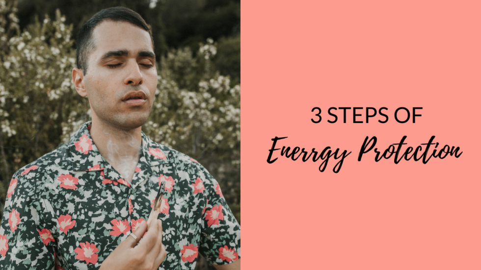 3 Steps of Energy Protection - George Lizos: Psychic Healer and Energy ...
