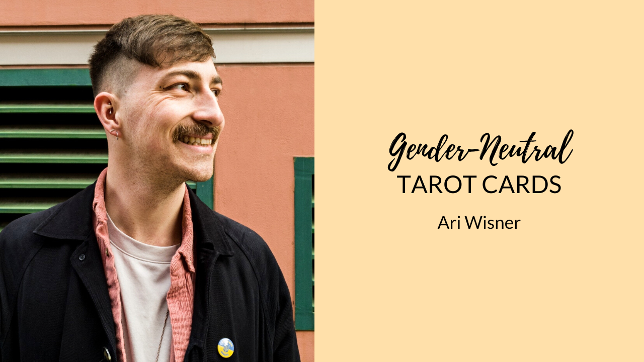 Queer and Gender-Neutral Tarot | Ari Wisner (Hay House)